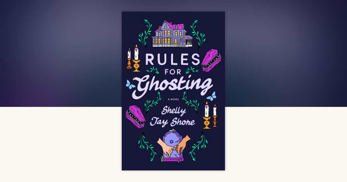 Rules for Ghosting by Shelly Jay Shore: 9780593723944 | PenguinRandomHouse.com: Books
