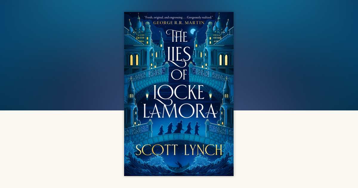 The Lies of Locke Lamora by Scott Lynch: 9780593725429 ...