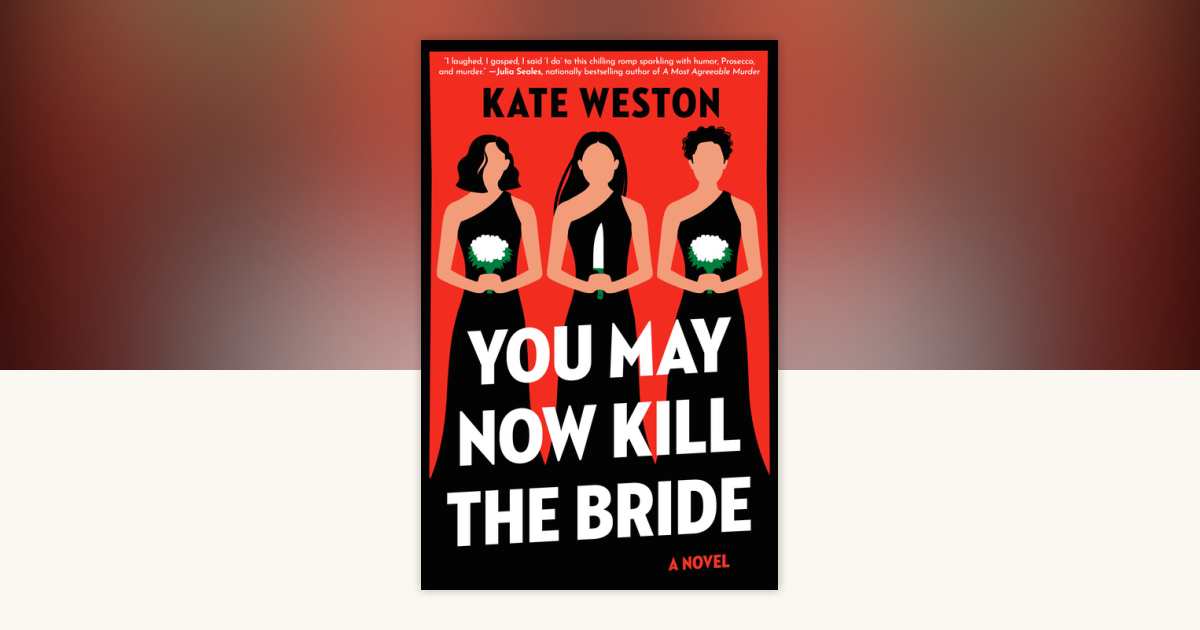 You May Now Kill the Bride by Kate Weston: 9780593731536 ...