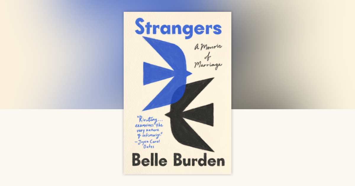 Strangers by Belle Burden: 9780593733318 | PenguinRandomHouse.com: Books