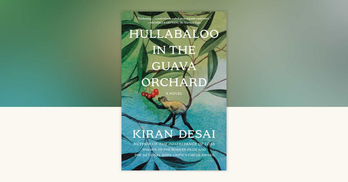 Hullabaloo in the Guava Orchard by Kiran Desai: 9780593733462 ...