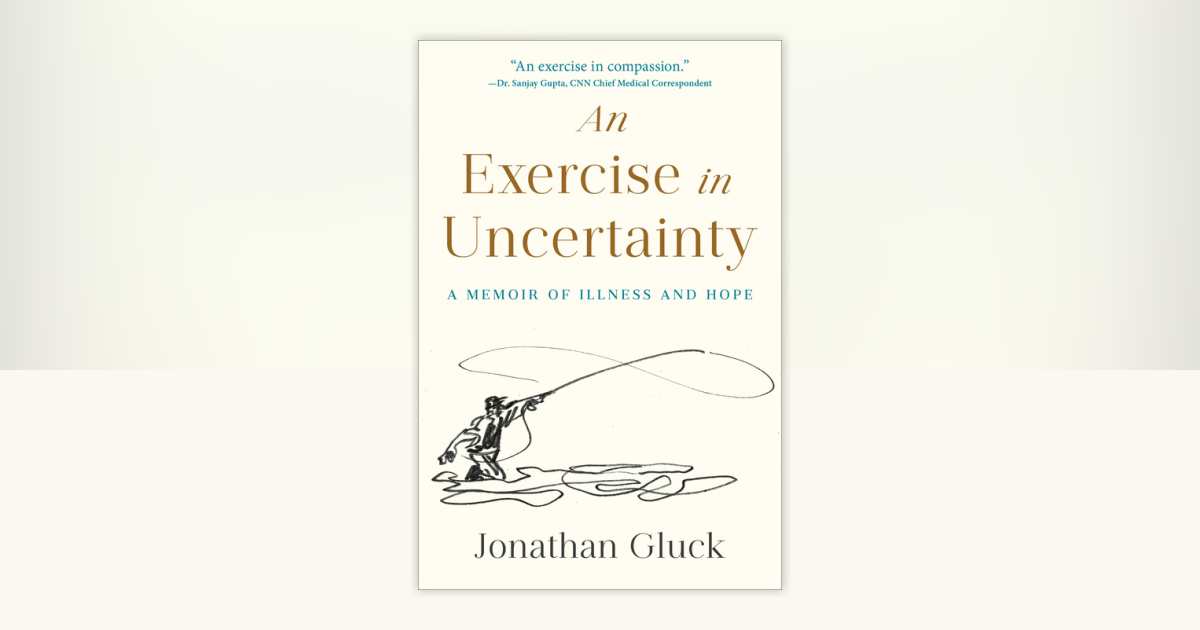 An Exercise in Uncertainty by Jonathan Gluck: 9780593735787 ...