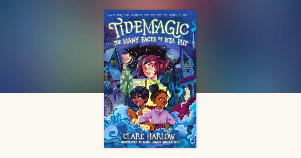 Tidemagic: The Many Faces of Ista Flit by Clare Harlow: 9780593806777 ...