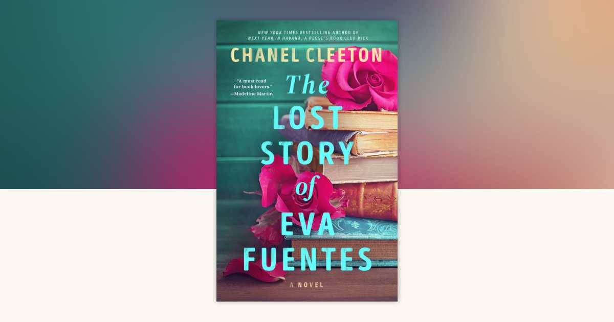 The Lost Story of Eva Fuentes by Chanel Cleeton: 9780593816929 ...