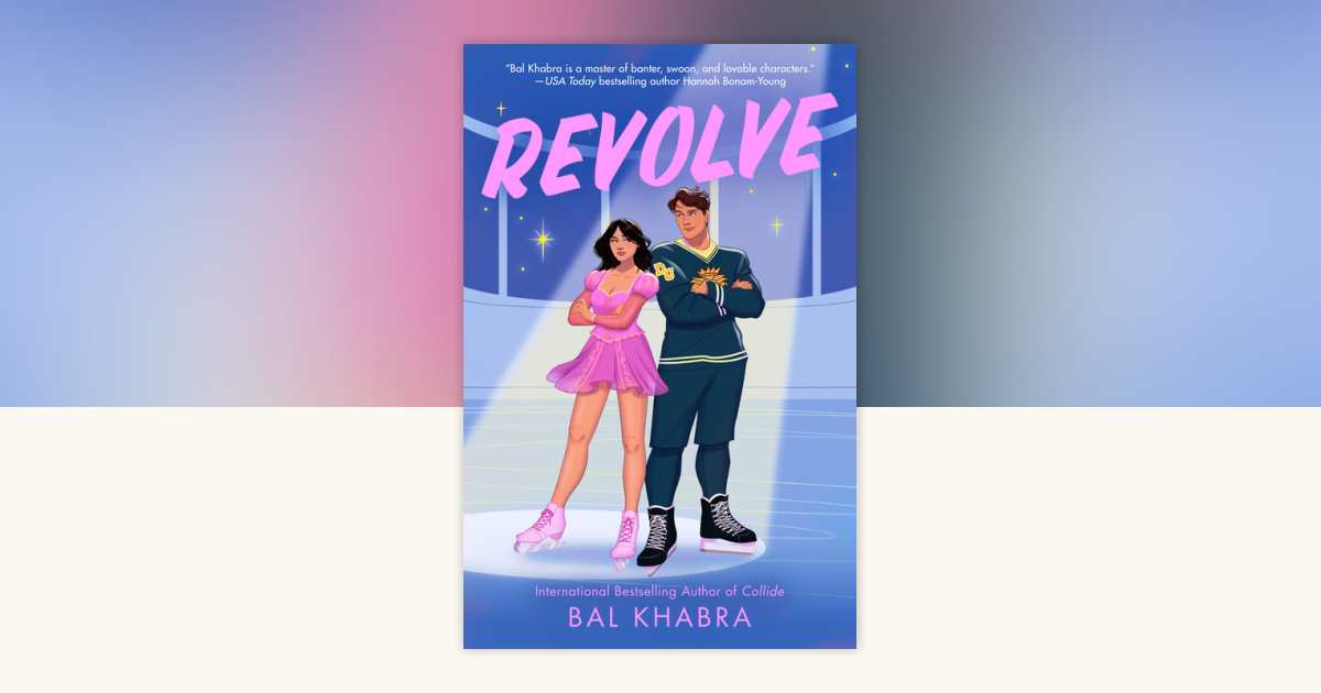Revolve by Bal Khabra: 9780593818305 | PenguinRandomHouse.com: Books