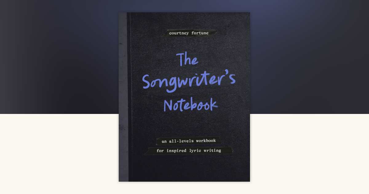 The Songwriter's Notebook by Courtney Fortune: 9780593837856 ...