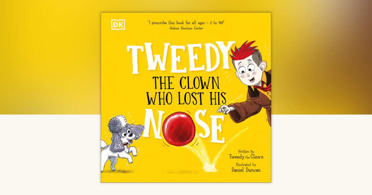 Tweedy: The Clown Who Lost His Nose by Tweedy the Clown: 9780593850404 ...
