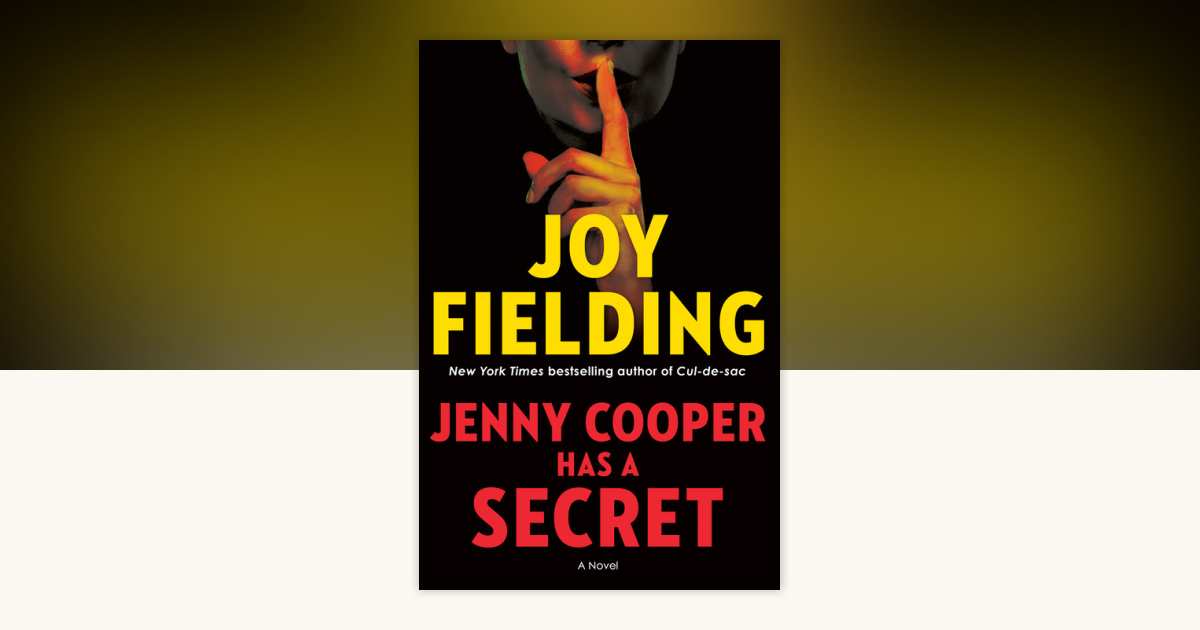 Jenny Cooper Has a Secret by Joy Fielding: 9780593873175 | PenguinRandomHouse.com: Books