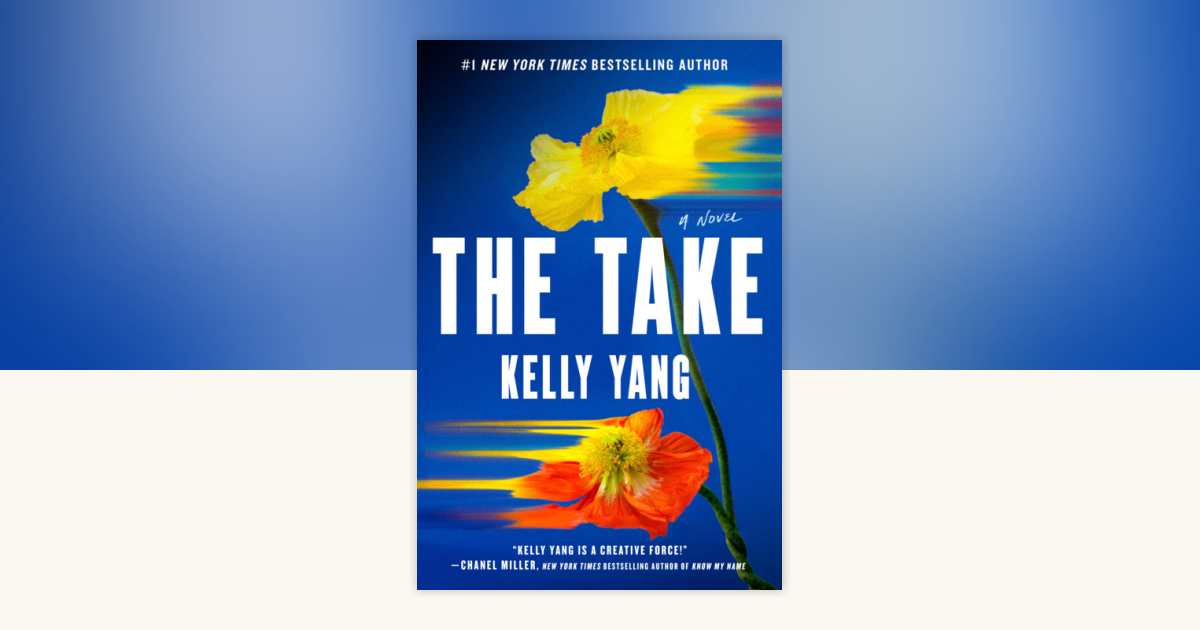 The Take by Kelly Yang: 9780593953372 | PenguinRandomHouse.com: Books