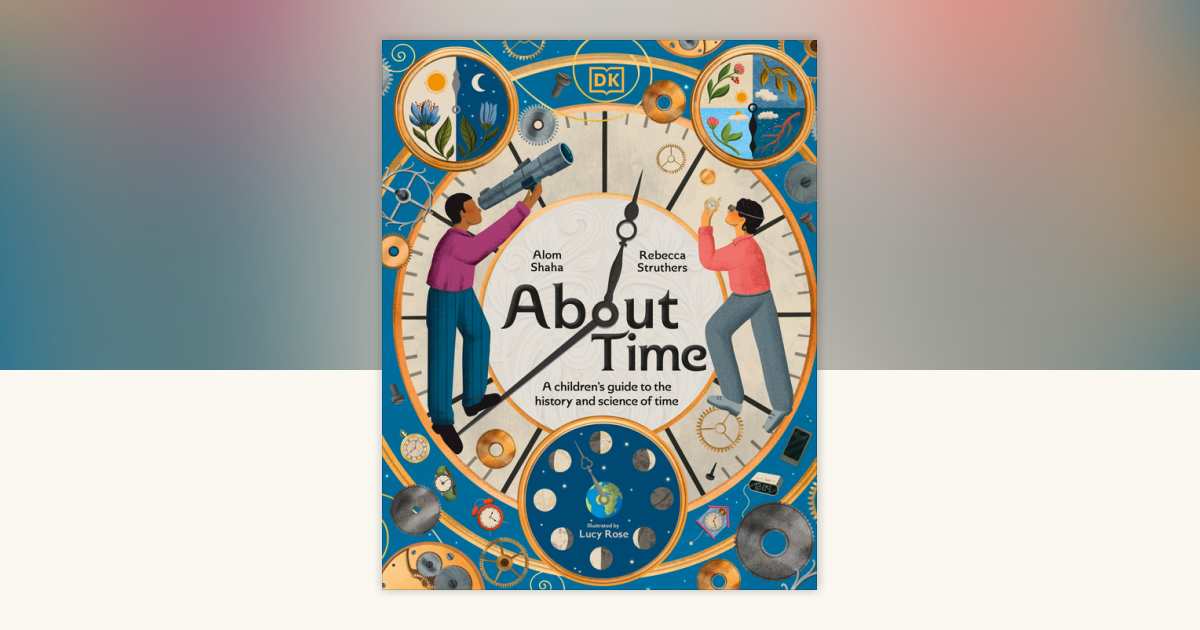 About Time by Rebecca Struthers, Alom Shaha: 9780593965221 ...