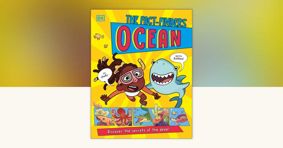 The Fact-Finders Ocean by DK: 9780593965313 | PenguinRandomHouse.com: Books