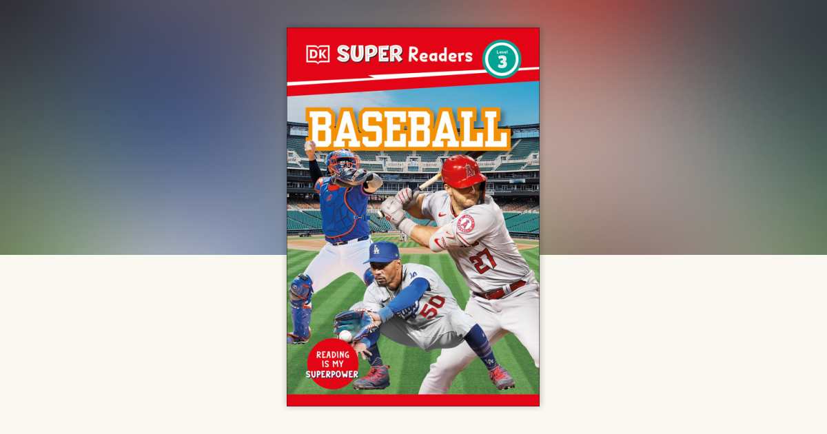 DK Super Readers Level 3 Baseball by DK: 9780593967287 ...