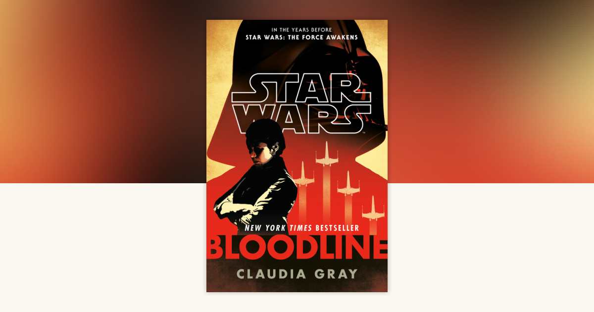 Bloodline (Star Wars) by Claudia Gray: 9780593974360 ...