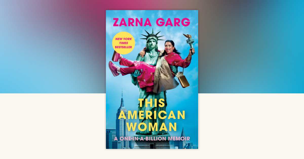 This American Woman by Zarna Garg: 9780593975022 | PenguinRandomHouse ...