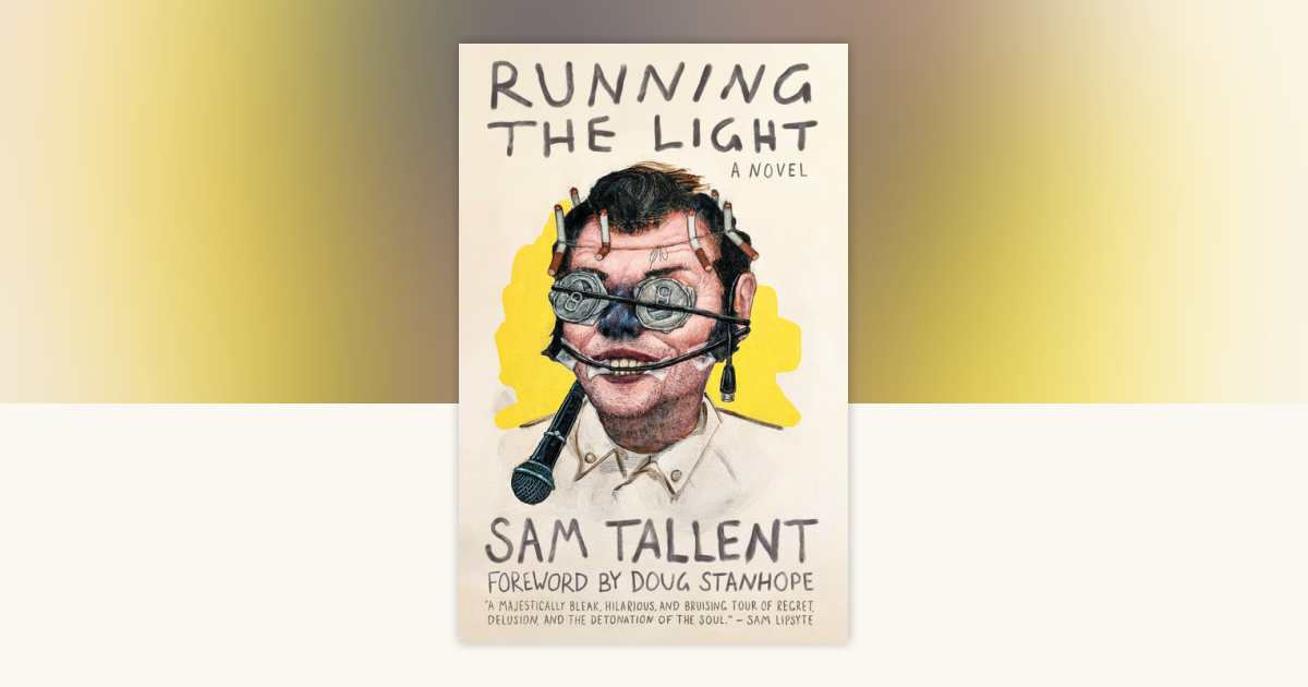 Running the Light by Sam Tallent: 9780593978870 | PenguinRandomHouse ...