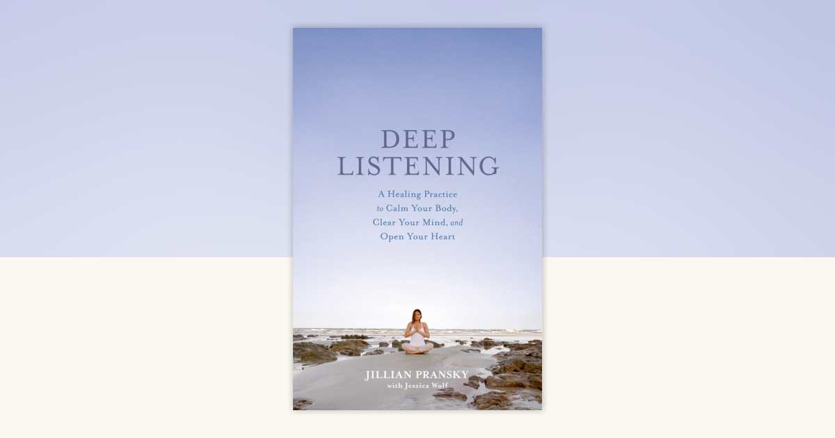 Deep Listening by Jillian Pransky, Jessica Wolf: 9780593981306 ...