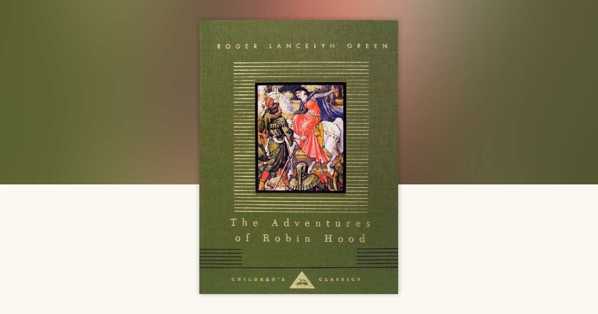 The Adventures of Robin Hood by Roger Lancelyn Green: 9780679436362 ...
