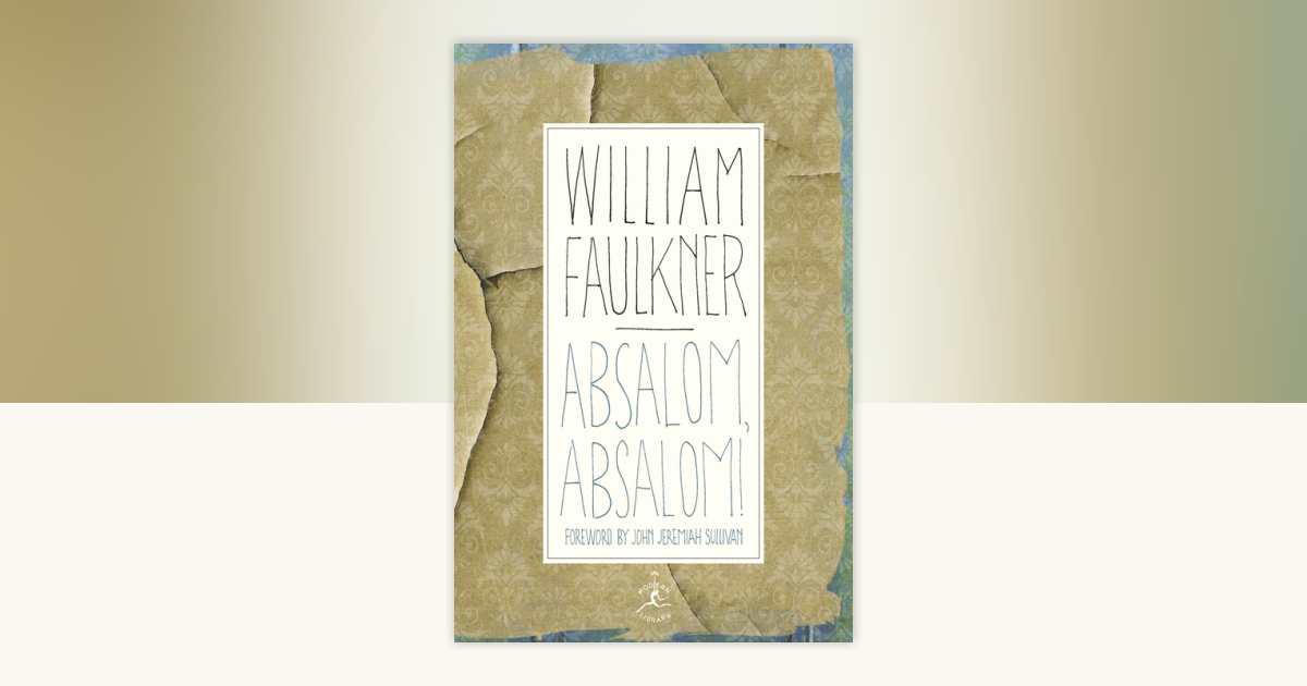Absalom, Absalom! by William Faulkner: 9780679600725 ...