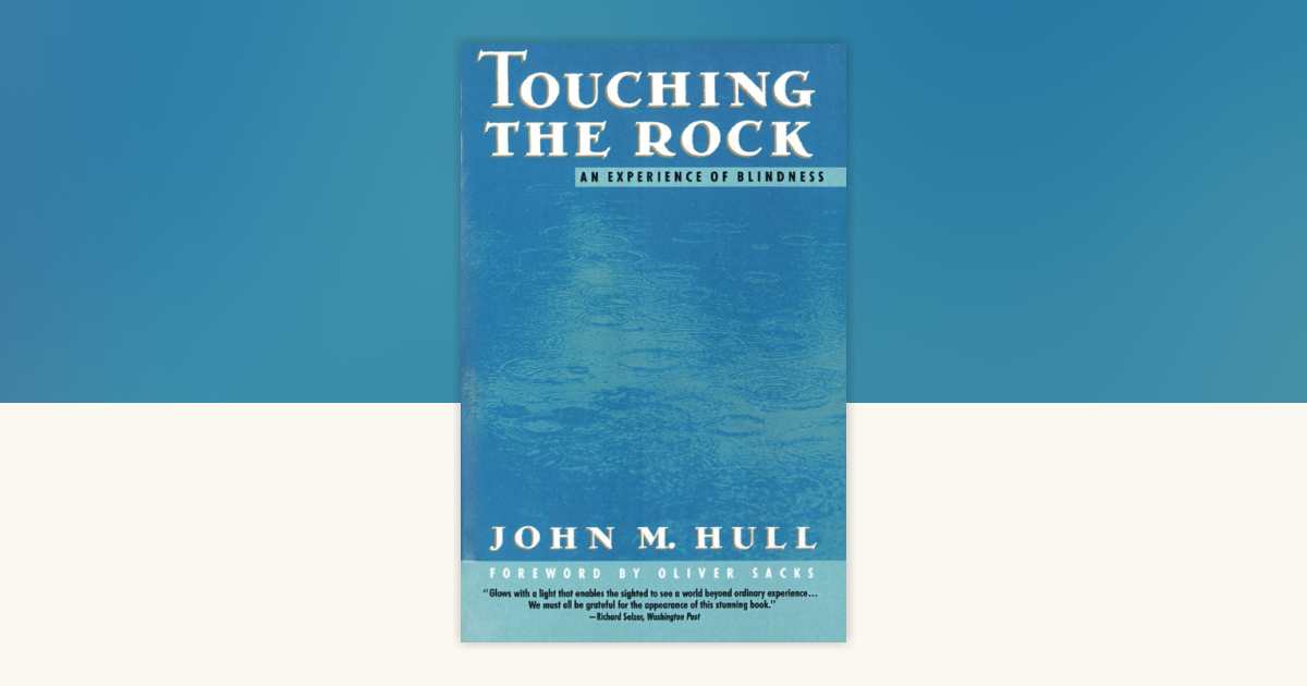 Touching the Rock by John Hull: 9780679735472 | PenguinRandomHouse.com ...