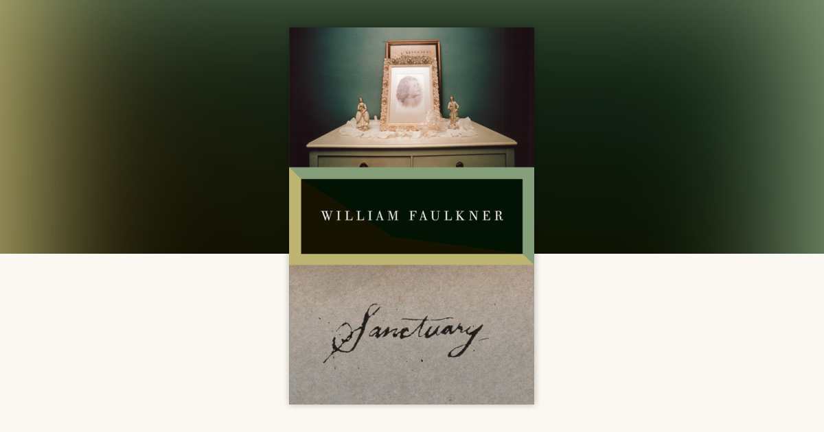 Sanctuary by William Faulkner: 9780679748144 | PenguinRandomHouse.com ...