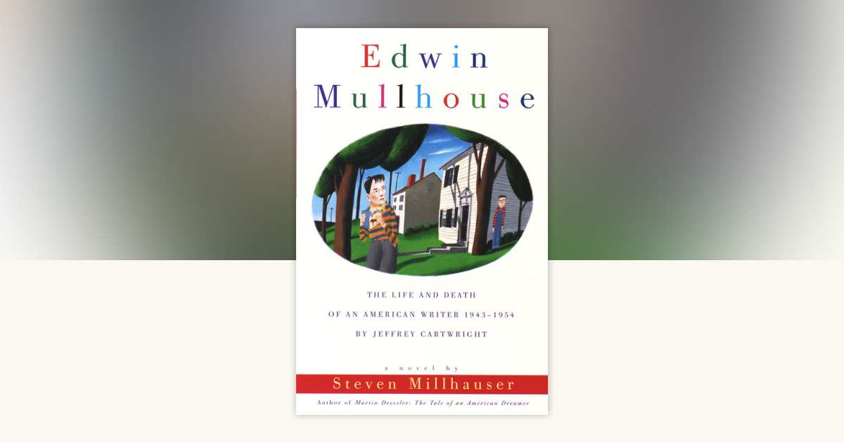 Edwin Mullhouse by Steven Millhauser: 9780679766520 ...