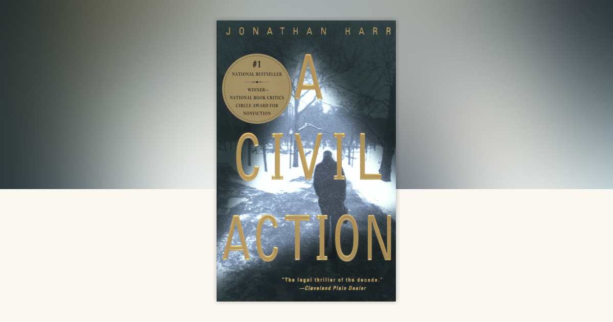 A Civil Action by Jonathan Harr: 9780679772675 | PenguinRandomHouse.com ...