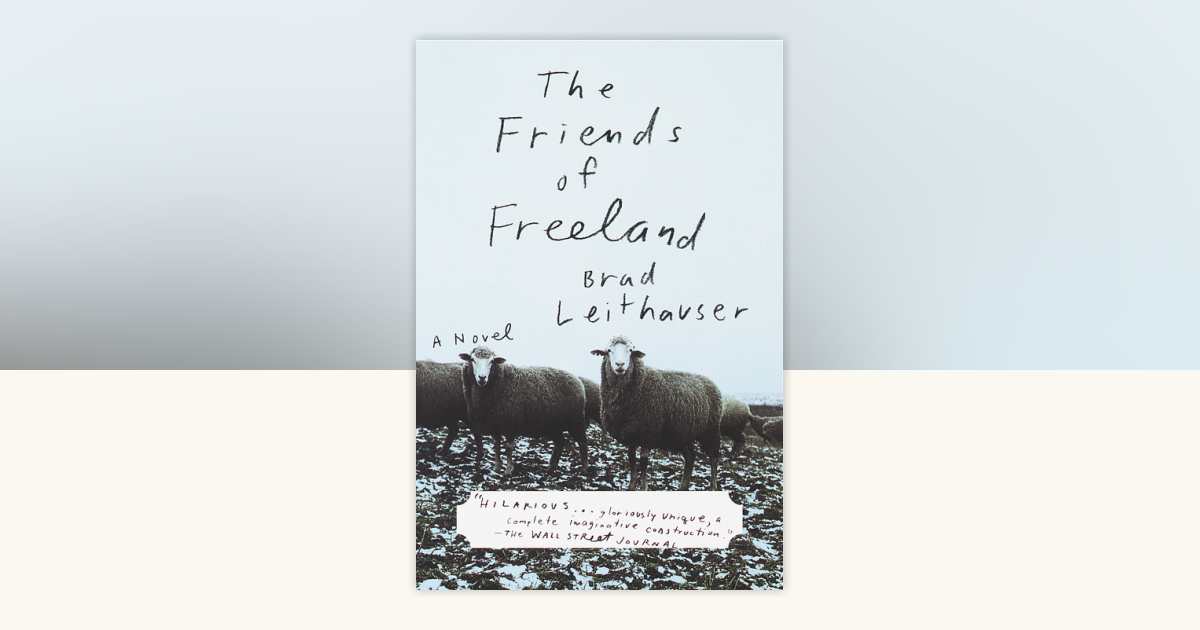 The Friends of Freeland by Brad Leithauser: 9780679772705 ...