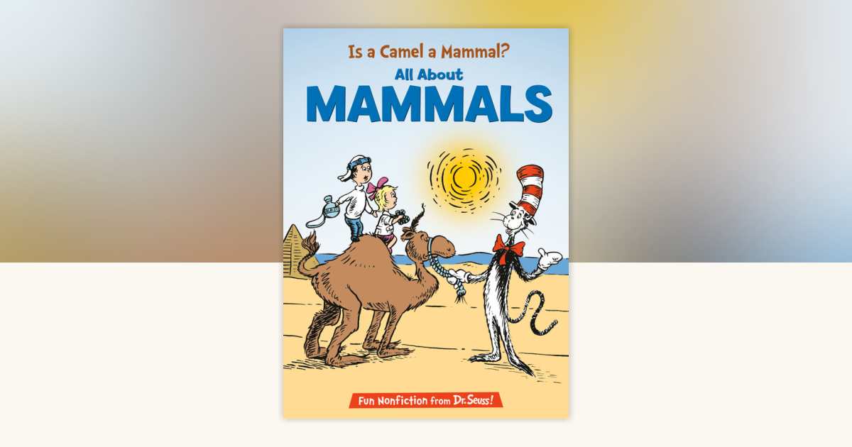 Is a Camel a Mammal? All About Mammals by Tish Rabe: 9780679873020 ...