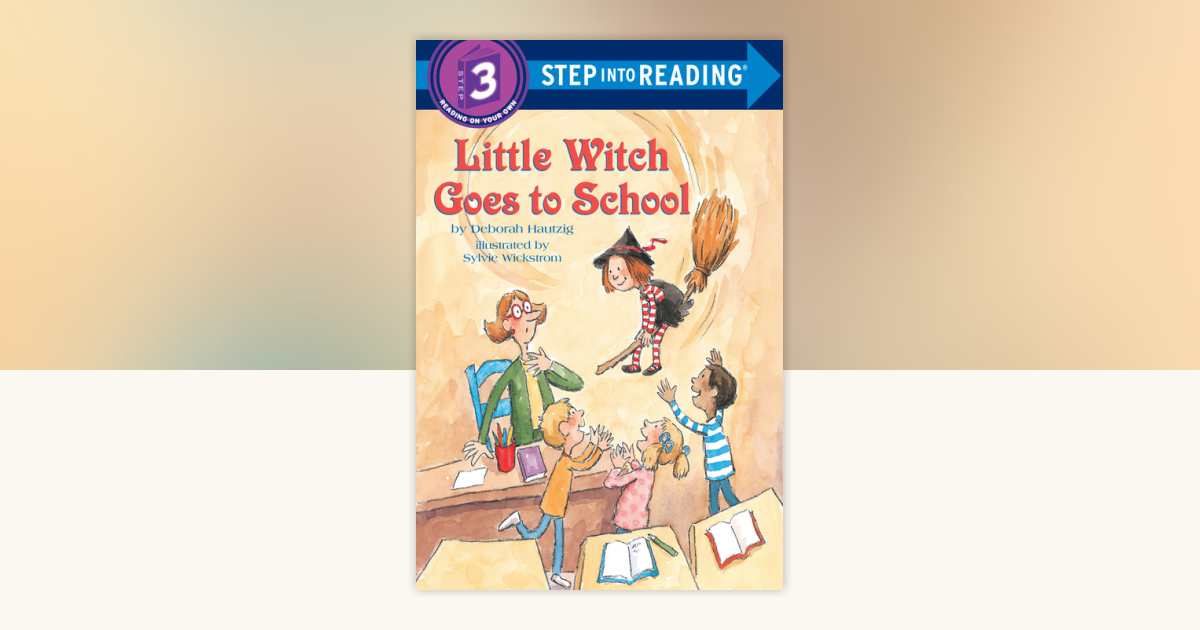 Little Witch Goes to School by Deborah Hautzig: 9780679887386 ...
