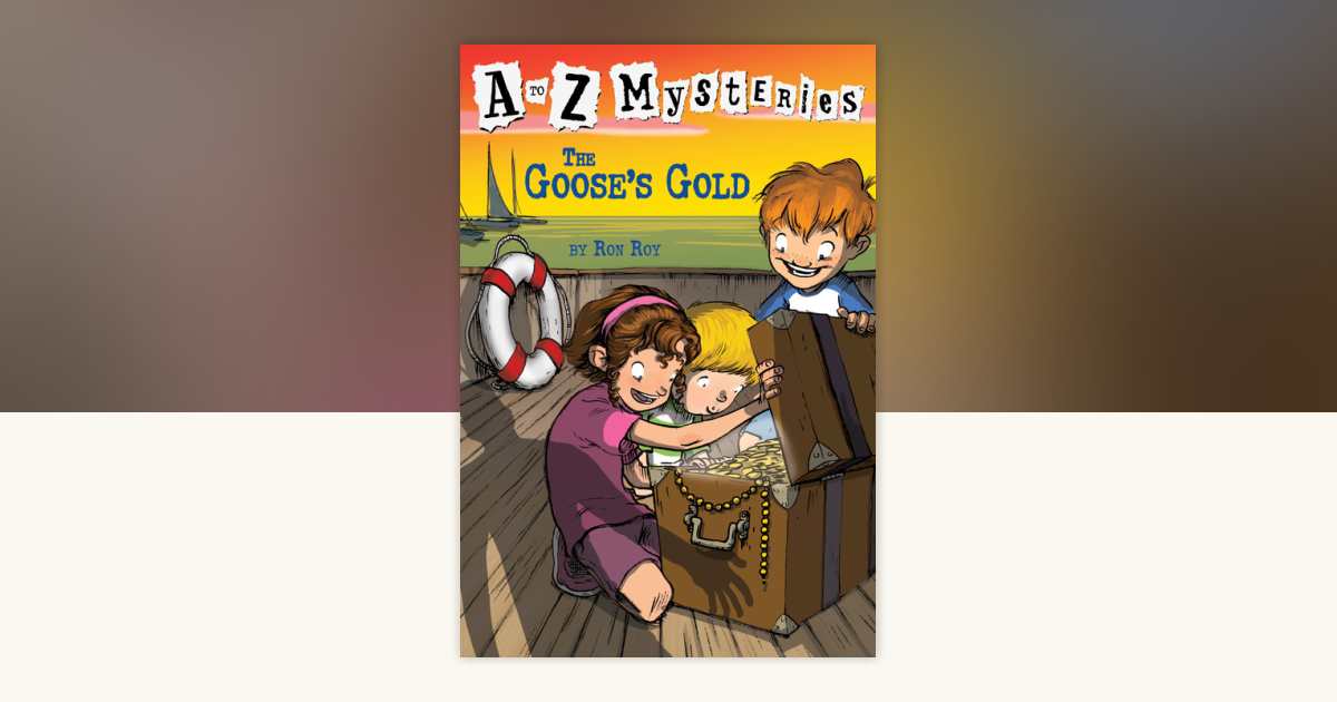 A to Z Mysteries: The Goose's Gold by Ron Roy: 9780679890782 ...
