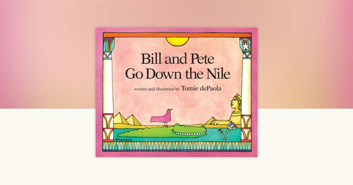 Bill and Pete Go Down the Nile by Tomie dePaola: 9780698114012 ...