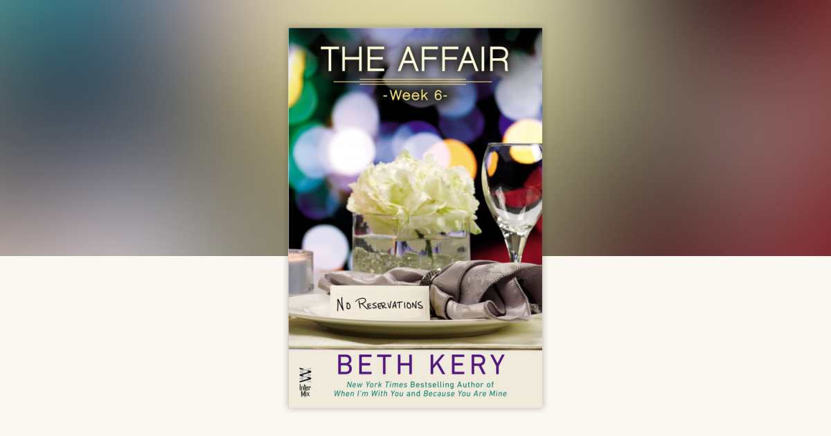 The Affair: Week 6 by Beth Kery: 9780698150881 | PenguinRandomHouse.com ...