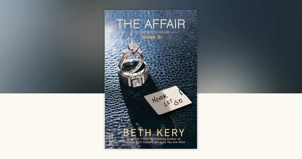 The Affair: Week 8 by Beth Kery: 9780698150904 | PenguinRandomHouse.com ...
