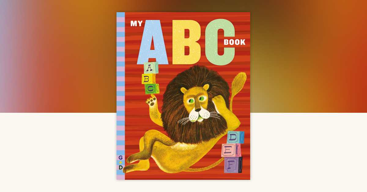 My ABC Book by Grosset & Dunlap: 9780698402829 | PenguinRandomHouse.com ...