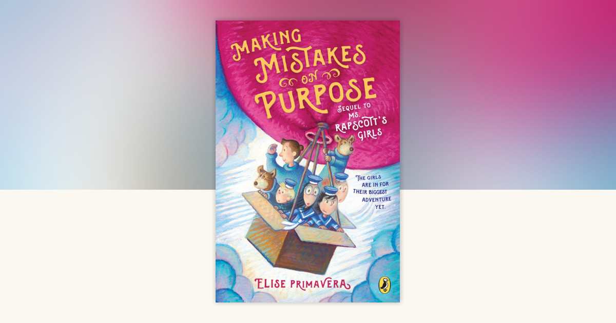Making Mistakes on Purpose by Elise Primavera: 9780698407947 ...
