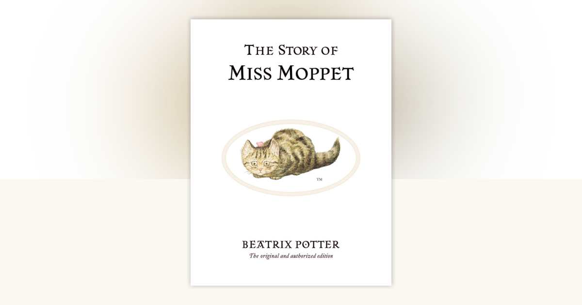 The Story of Miss Moppet by Beatrix Potter: 9780723247906 ...