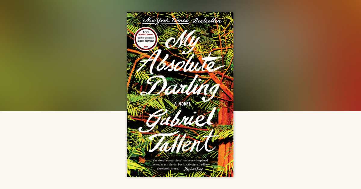 My Absolute Darling by Gabriel Tallent: 9780735211186 ...