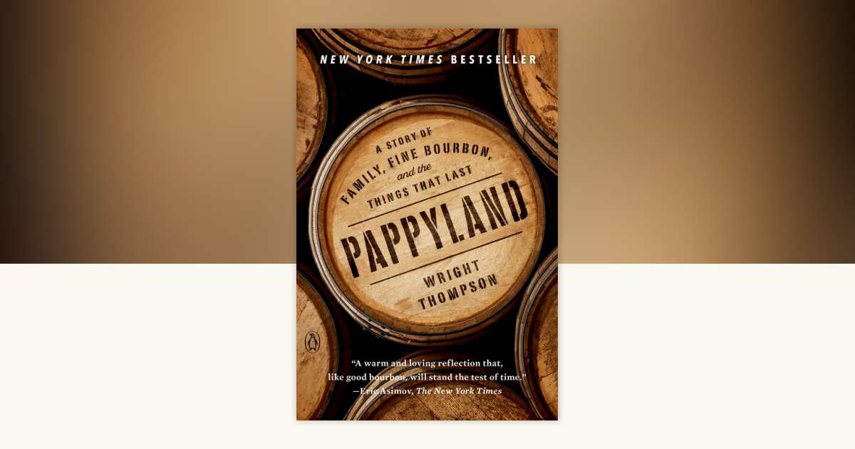 Pappyland by Wright Thompson: 9780735221277 | PenguinRandomHouse.com: Books