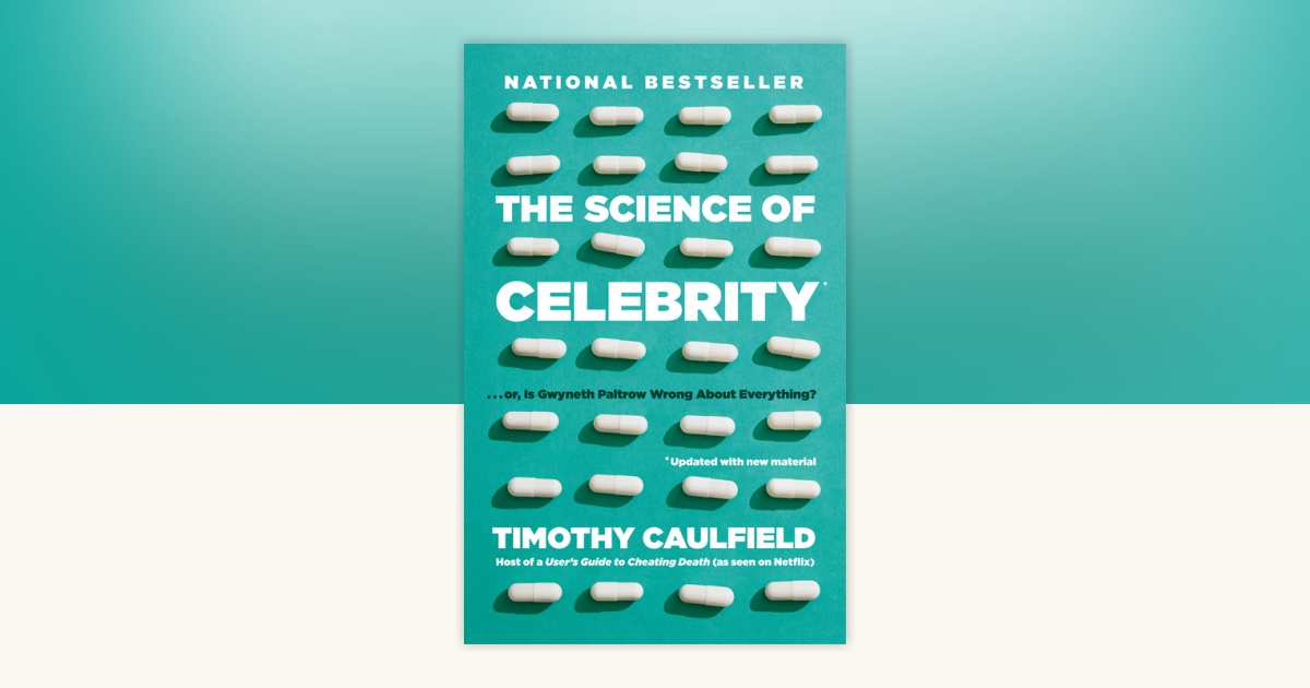 The Science of Celebrity . . . or Is Gwyneth Paltrow Wrong About ...