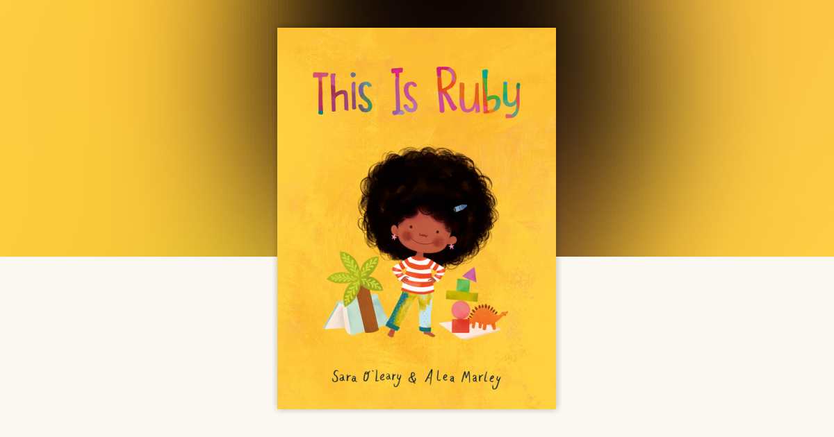 This Is Ruby by Sara O'Leary: 9780735263611 | PenguinRandomHouse.com: Books