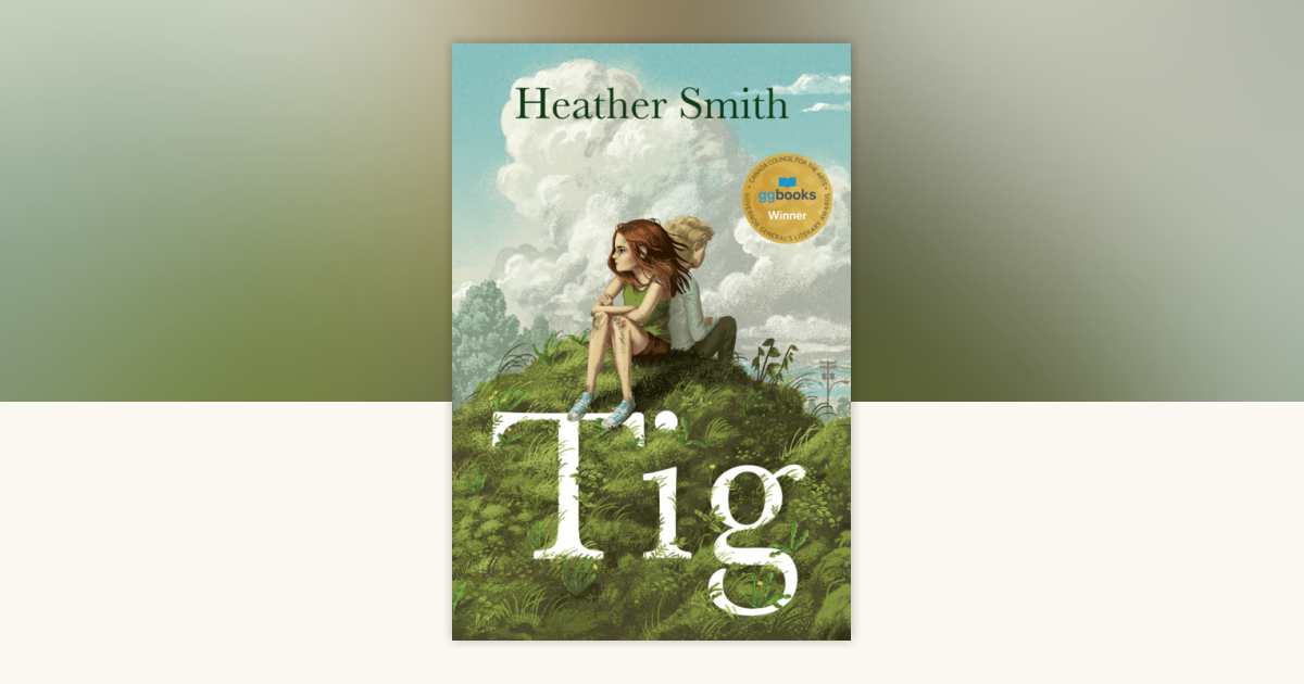 Tig by Heather Smith: 9780735267510 | PenguinRandomHouse.com: Books
