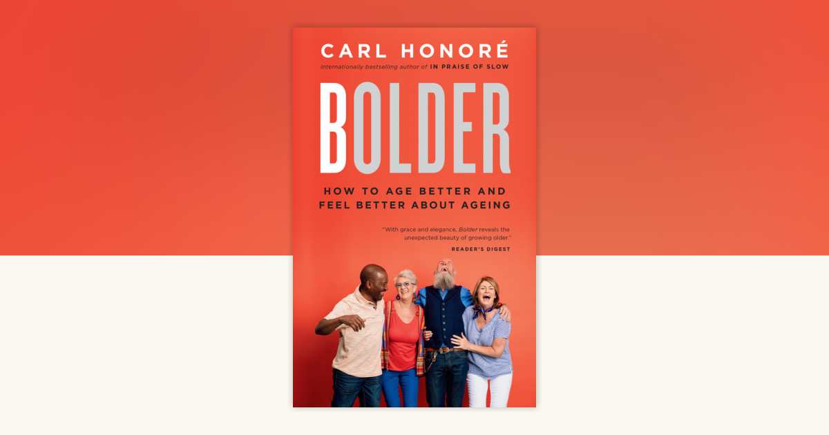 Bolder by Carl Honore: 9780735273368 | PenguinRandomHouse.com: Books