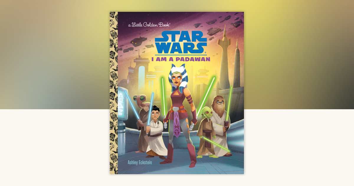I Am a Padawan (Star Wars) by Ashley Eckstein: 9780736440479 ...