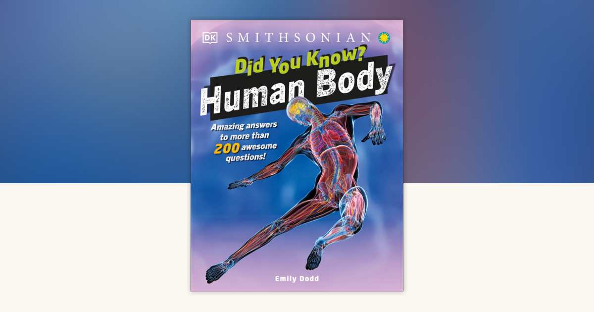 Did You Know Human Body By Dk 9780744045246 Penguinrandomhouse