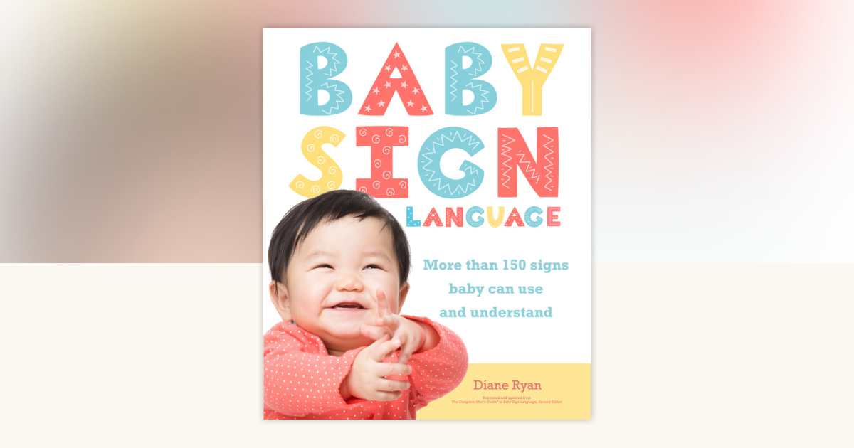 Baby Sign Language by Diane Ryan: 9780744048841 | PenguinRandomHouse ...