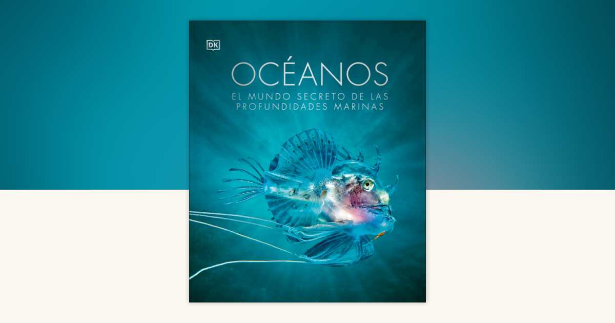 Oceános (Oceanology) by DK: 9780744049244 | PenguinRandomHouse.com: Books