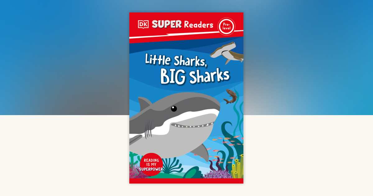 DK Super Readers Pre-Level Little Sharks Big Sharks by DK ...