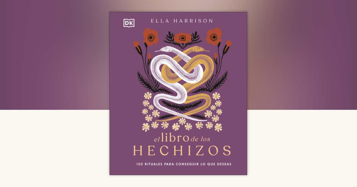 El libro de los hechizos (The Book of Spells) by Ella Harrison ...