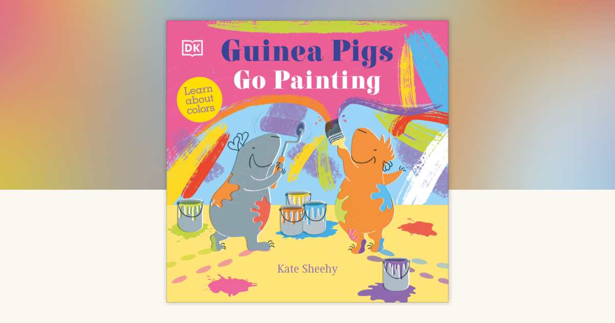 Guinea Pigs Go Painting by Kate Sheehy: 9780744080346 ...