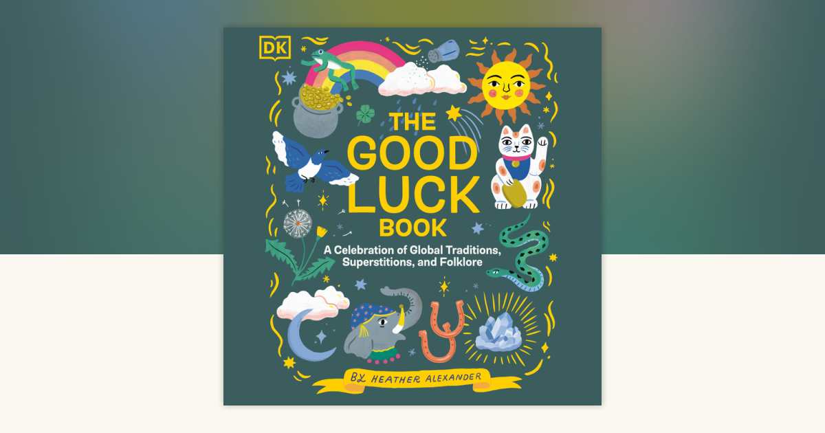 The Good Luck Book by Heather Alexander: 9780744087253 ...